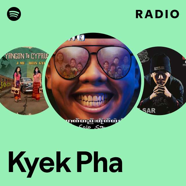 Kyek Pha Radio - playlist by Spotify | Spotify