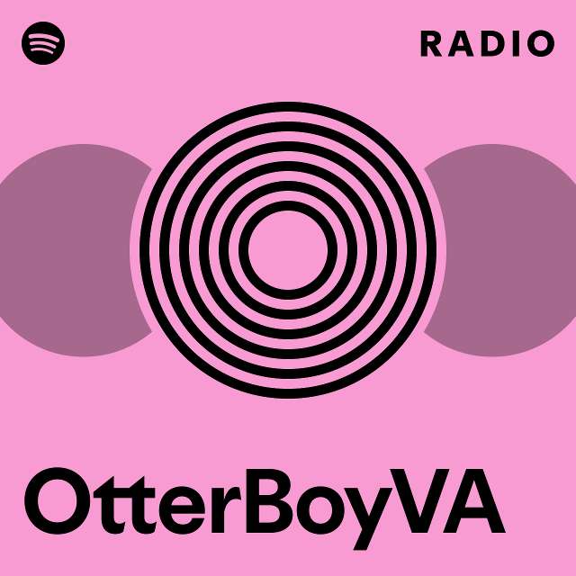 OtterBoyVA Radio - playlist by Spotify | Spotify