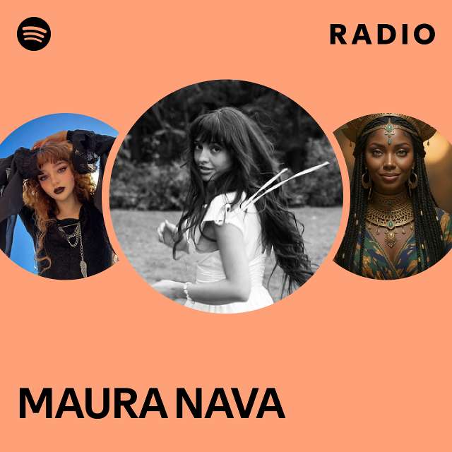 MAURA NAVA Radio - playlist by Spotify | Spotify