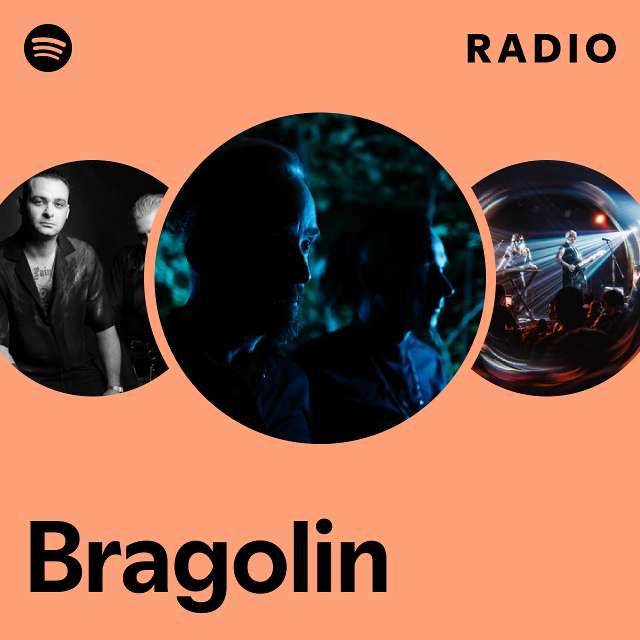 Bragolin Radio - playlist by Spotify | Spotify
