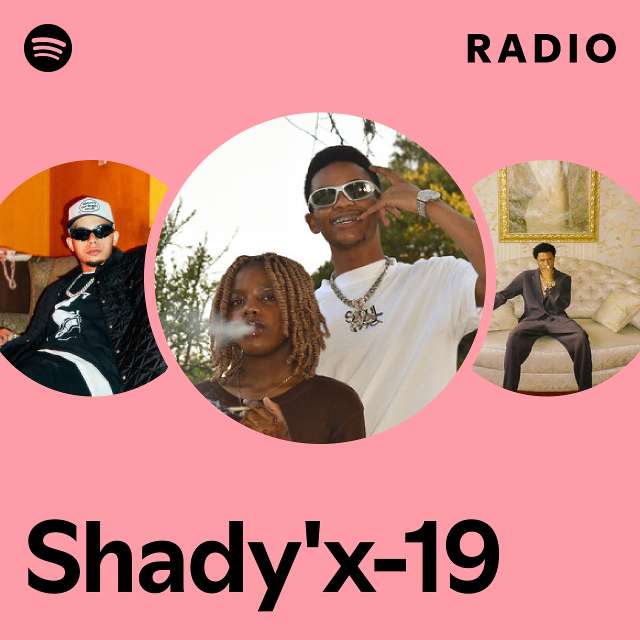 Shady'x-19 Radio - playlist by Spotify | Spotify