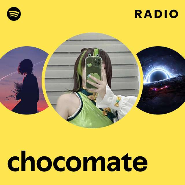 chocomate Radio - playlist by Spotify | Spotify