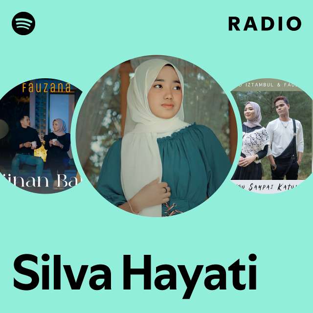 Silva Hayati Radio - playlist by Spotify | Spotify