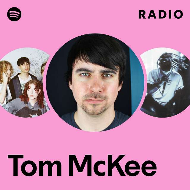 Tom McKee Radio - playlist by Spotify | Spotify