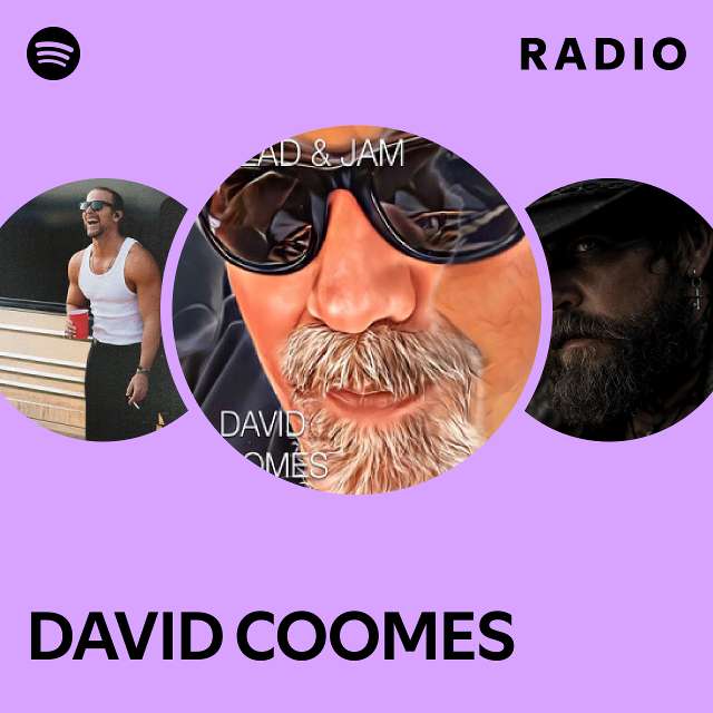 DAVID COOMES Radio - playlist by Spotify | Spotify
