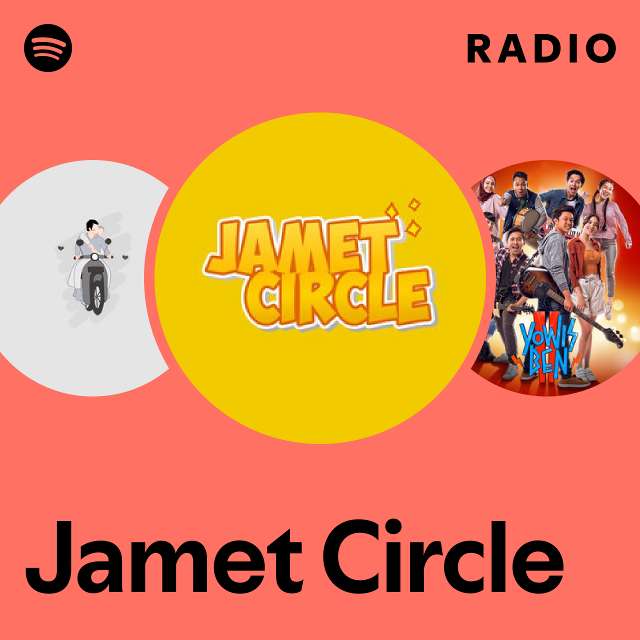 Jamet Circle Radio - playlist by Spotify | Spotify