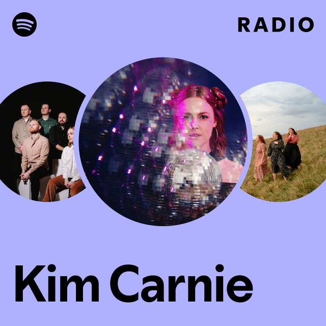 Kim Carnie Radio - playlist by Spotify | Spotify