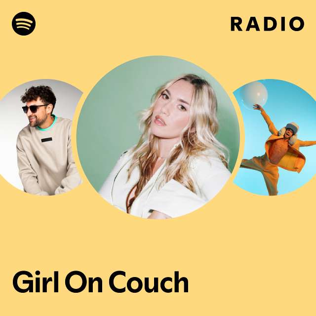 Girl On Couch Radio - playlist by Spotify | Spotify