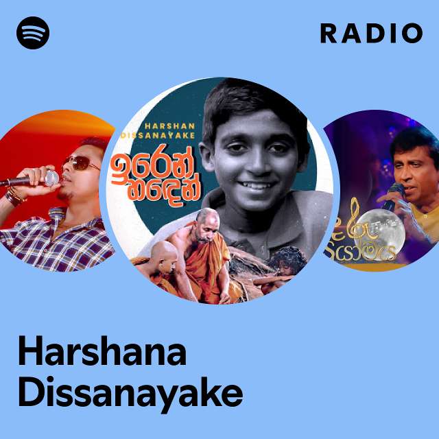 Harshana Dissanayake Radio - playlist by Spotify | Spotify