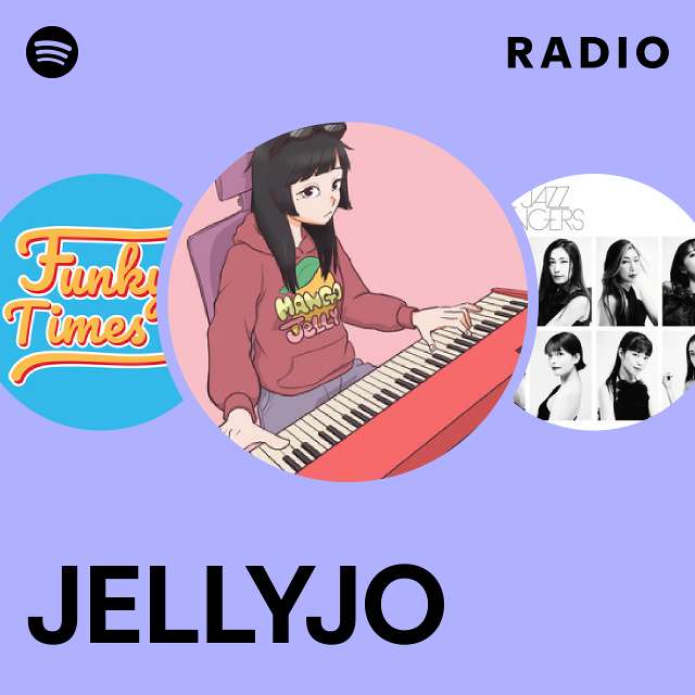 JELLYJO Radio - playlist by Spotify | Spotify