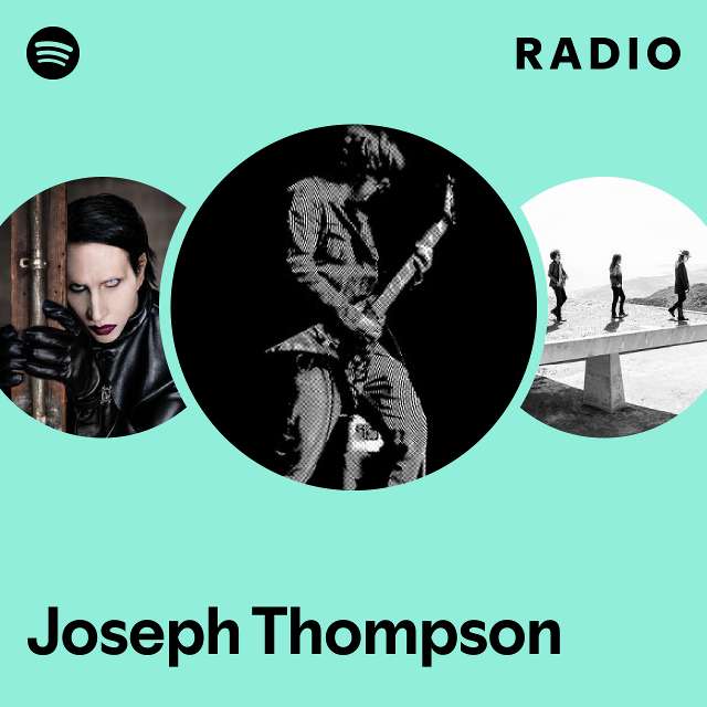 Joseph Thompson Radio - playlist by Spotify | Spotify