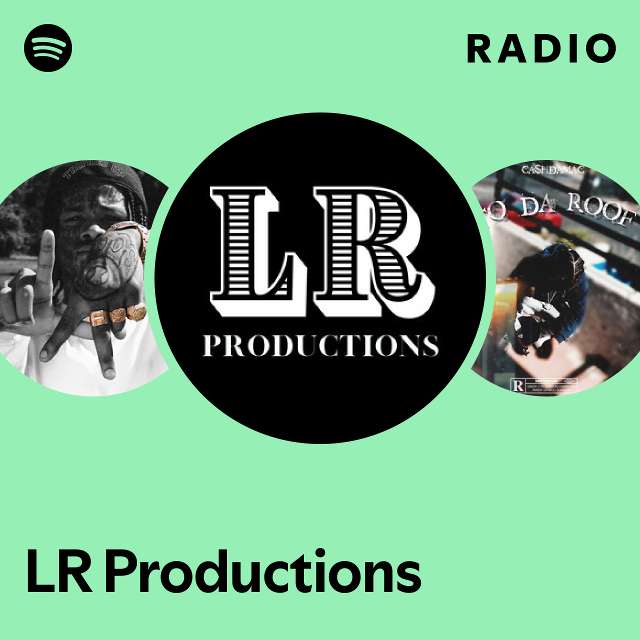 LR Productions Radio - playlist by Spotify | Spotify