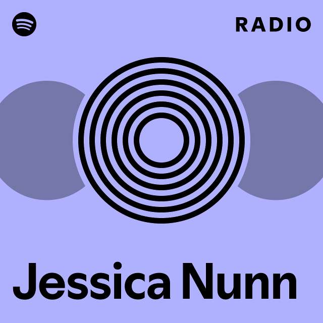 Jessica Nunn Radio - playlist by Spotify | Spotify