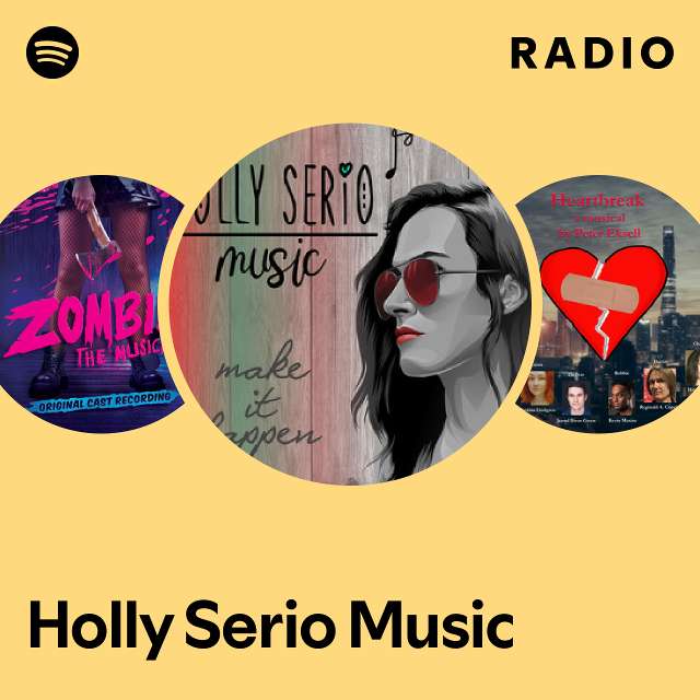 Holly Serio Music Radio - playlist by Spotify | Spotify