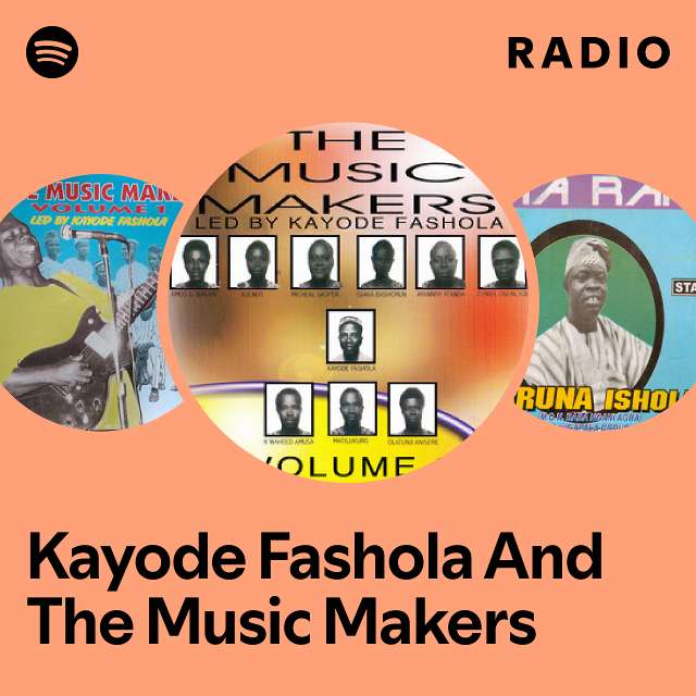 Kayode Fashola And The Music Makers Radio - playlist by Spotify | Spotify