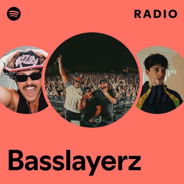 Basslayerz Radio - playlist by Spotify | Spotify