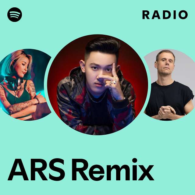 ARS Remix Radio - playlist by Spotify | Spotify