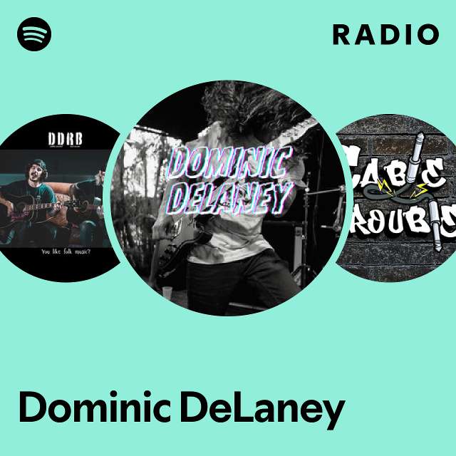 Dominic DeLaney Radio - playlist by Spotify | Spotify