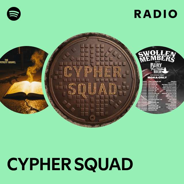 CYPHER SQUAD Radio - playlist by Spotify | Spotify