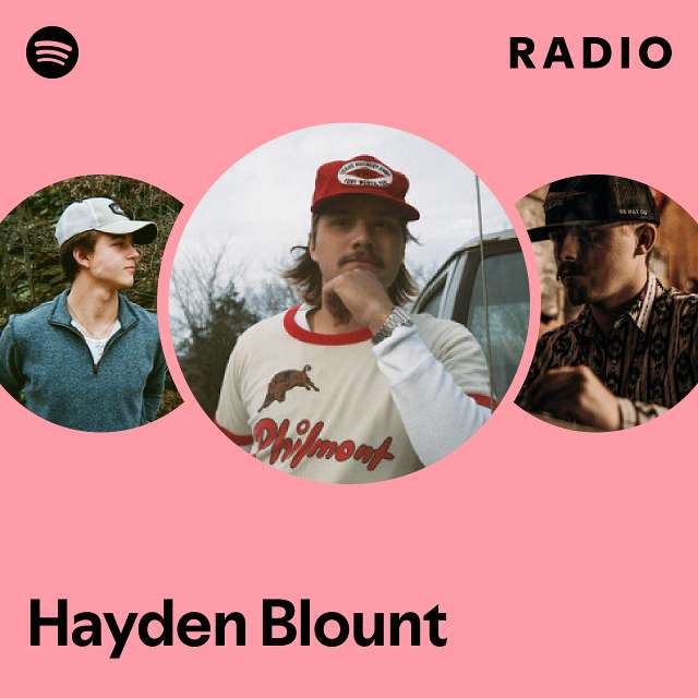 Hayden Blount Radio - playlist by Spotify | Spotify