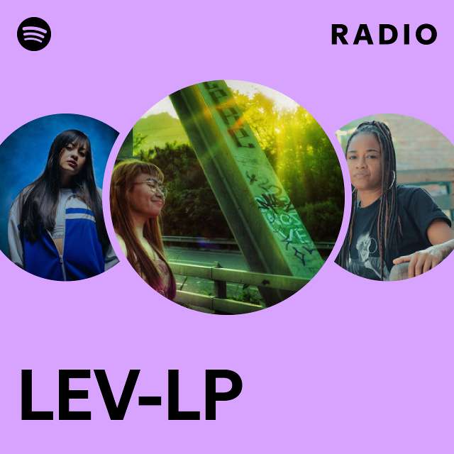 LEV-LP Radio - playlist by Spotify | Spotify