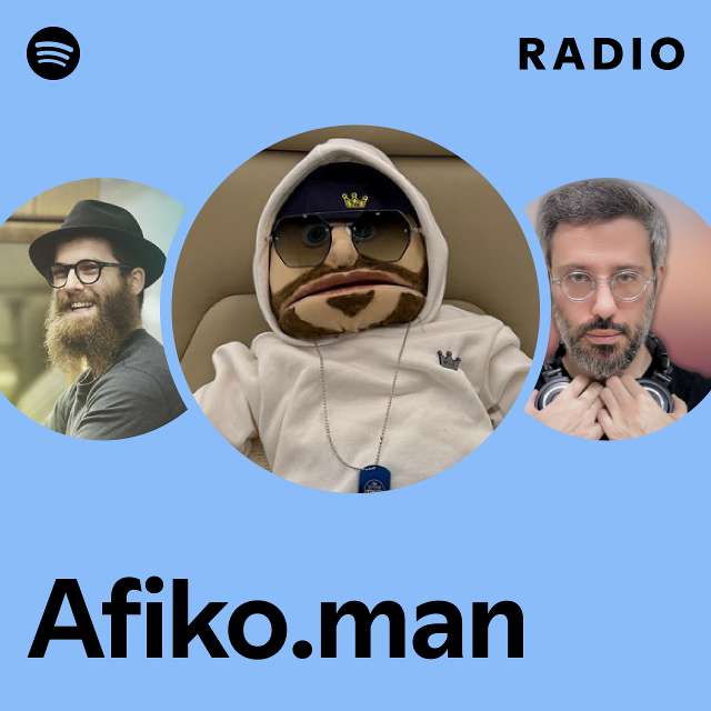 Afiko.man Radio - playlist by Spotify | Spotify
