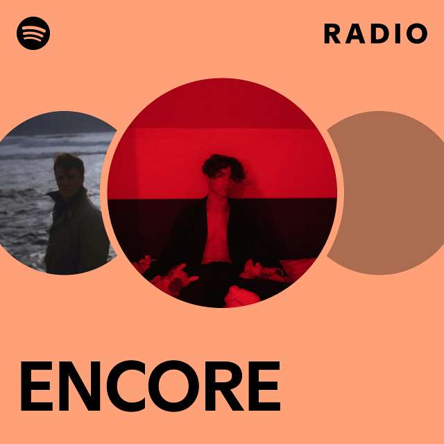ENCORE Radio - playlist by Spotify | Spotify