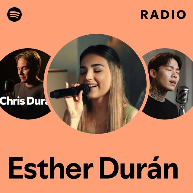 Esther Durán Radio - playlist by Spotify | Spotify