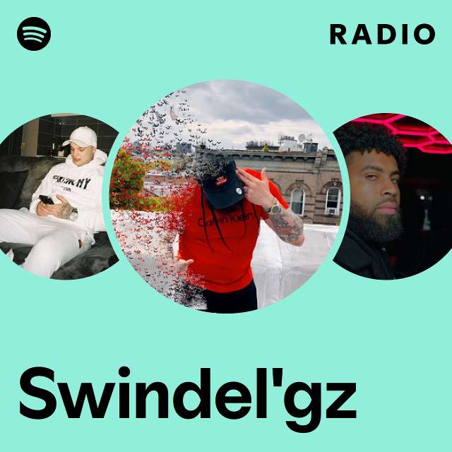 Swindel'gz Radio - playlist by Spotify | Spotify