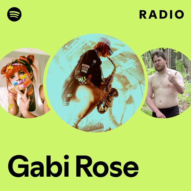 Gabi Rose Radio - playlist by Spotify | Spotify