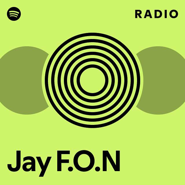 Jay F.O.N Radio - playlist by Spotify | Spotify