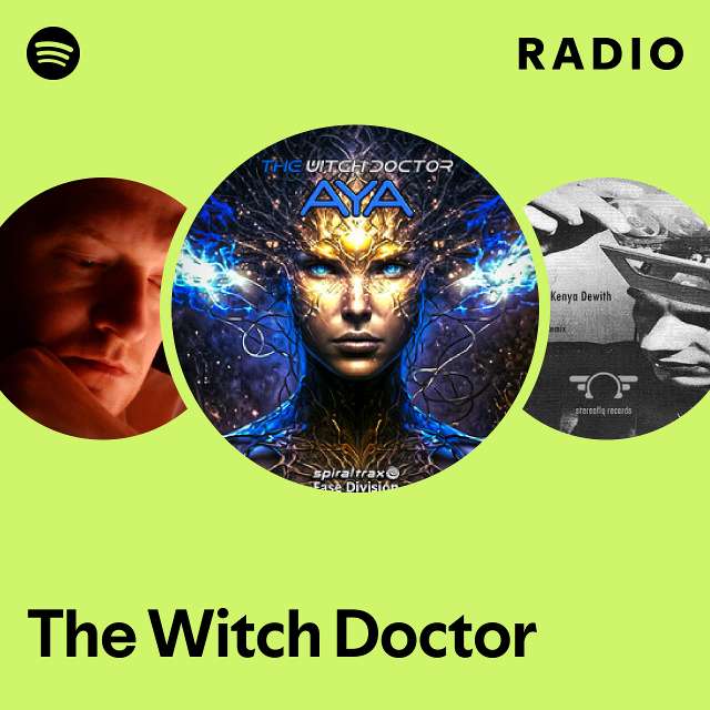 The Witch Doctor Radio - playlist by Spotify | Spotify