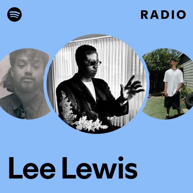 Lee Lewis Radio - playlist by Spotify | Spotify