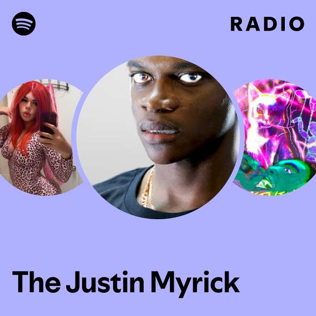 The Justin Myrick Radio - playlist by Spotify | Spotify