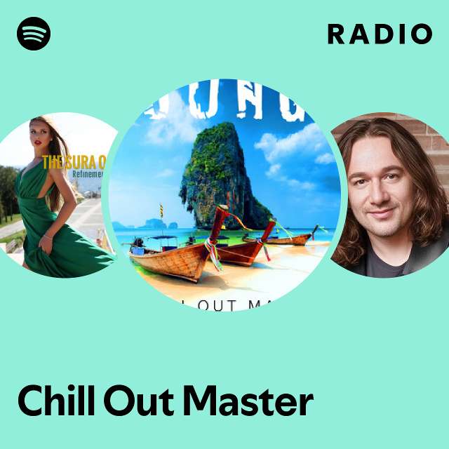 Chill Out Master Radio - playlist by Spotify | Spotify