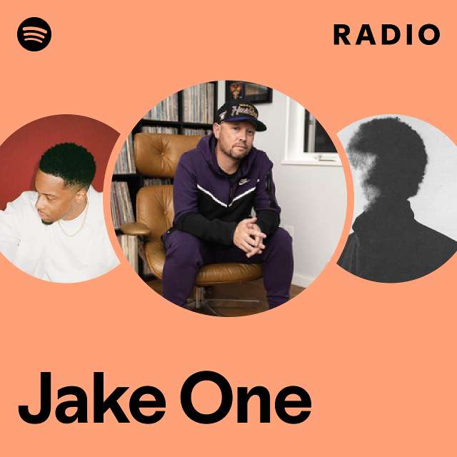 Jake One Radio - playlist by Spotify | Spotify