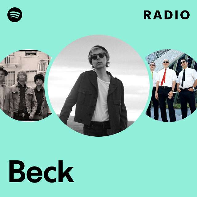 Beck Radio - playlist by Spotify | Spotify