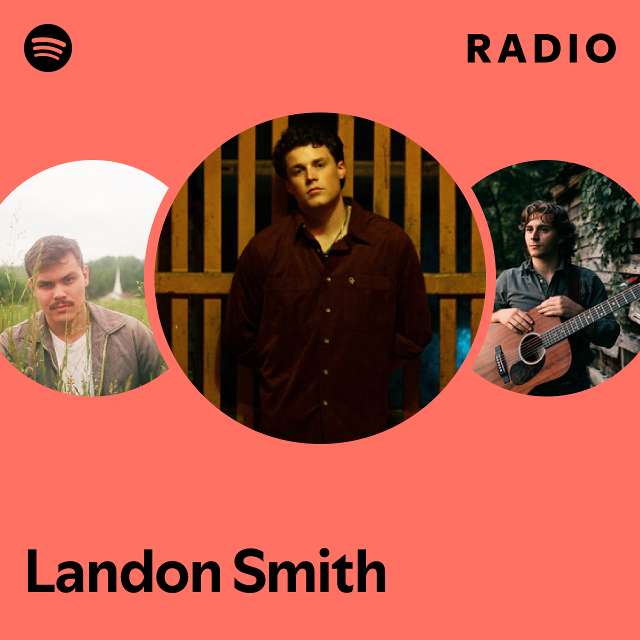 Landon Smith Radio - playlist by Spotify | Spotify