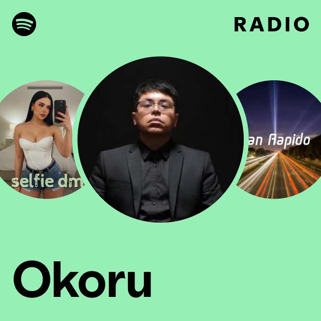 Okoru Radio - playlist by Spotify | Spotify
