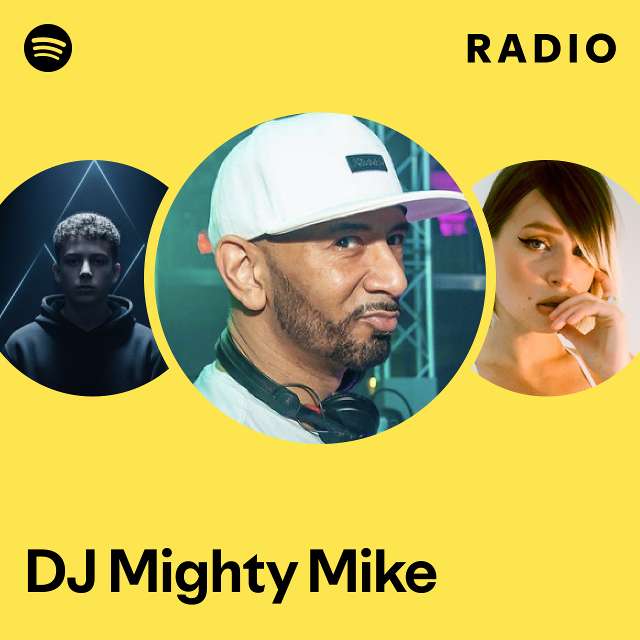 DJ Mighty Mike Radio - playlist by Spotify | Spotify