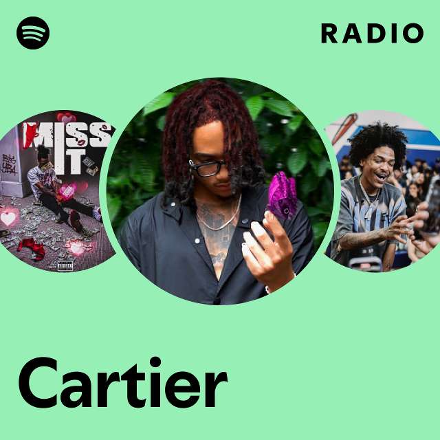 Cartier Radio - playlist by Spotify | Spotify