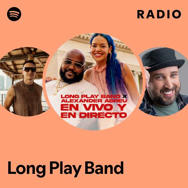 Long Play Band Radio - playlist by Spotify | Spotify