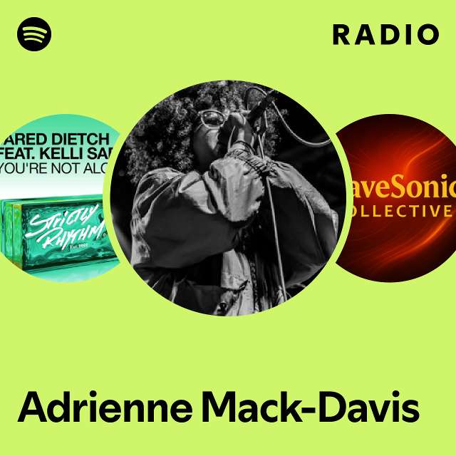 Adrienne Mack-Davis Radio - playlist by Spotify | Spotify