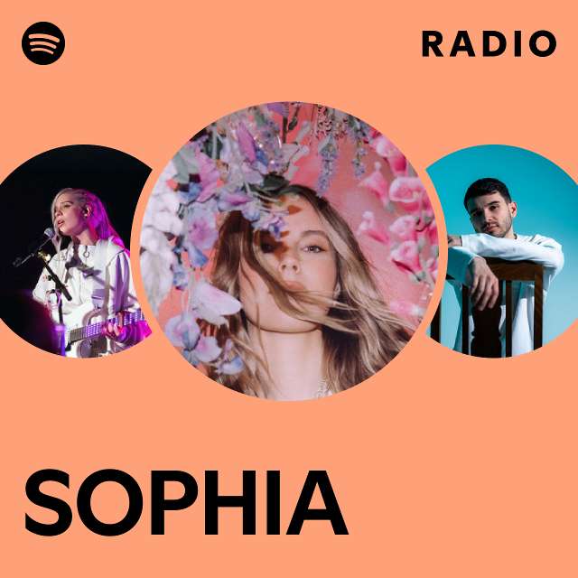 SOPHIA Radio - playlist by Spotify | Spotify