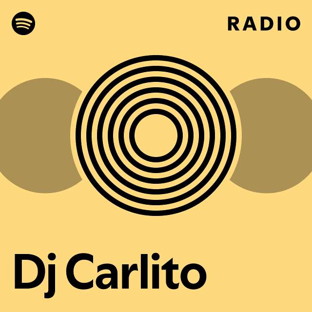 Dj Carlito Radio - playlist by Spotify | Spotify