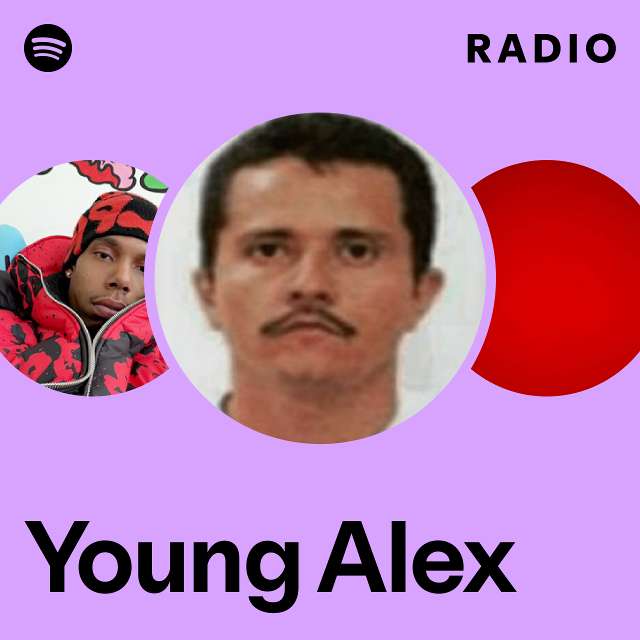 Young Alex Radio - playlist by Spotify | Spotify