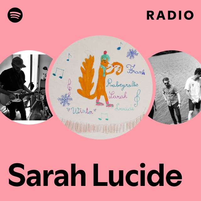 Sarah Lucide Radio - playlist by Spotify | Spotify