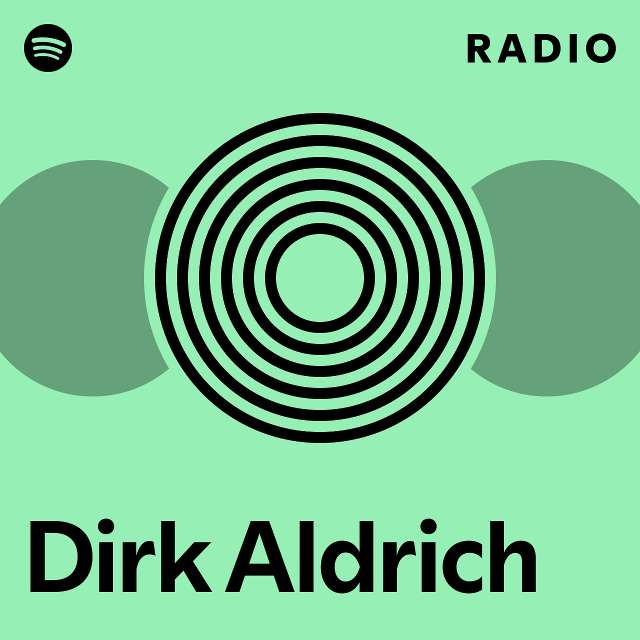 Dirk Aldrich Radio - playlist by Spotify | Spotify