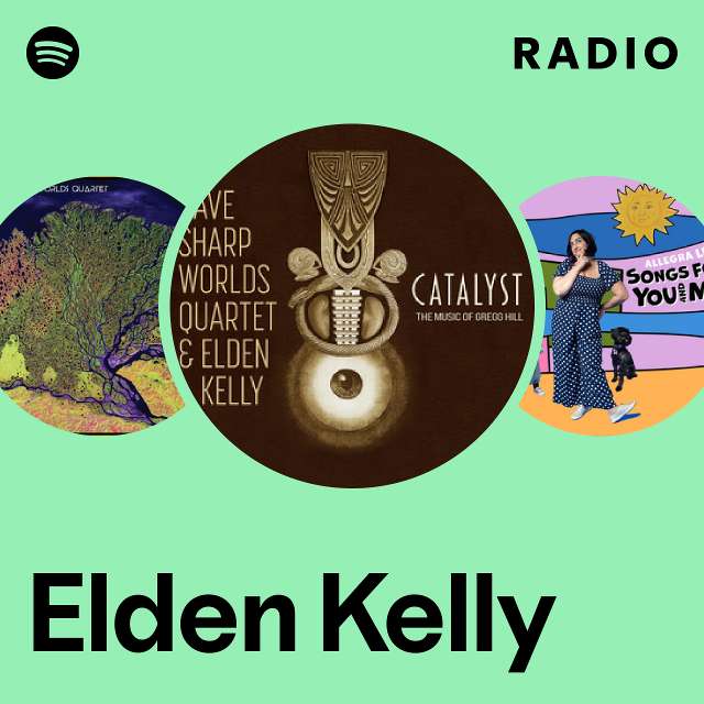 Elden Kelly Radio - playlist by Spotify | Spotify
