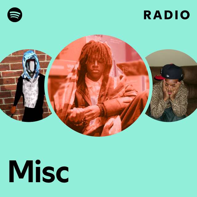 Misc Radio - playlist by Spotify | Spotify
